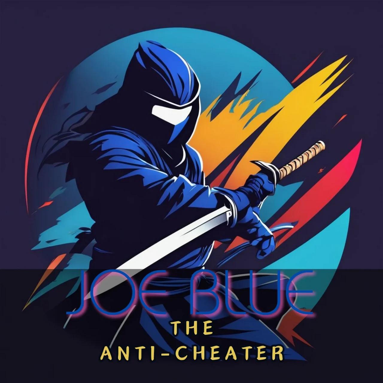 Joe Blue - The Anti-Cheater