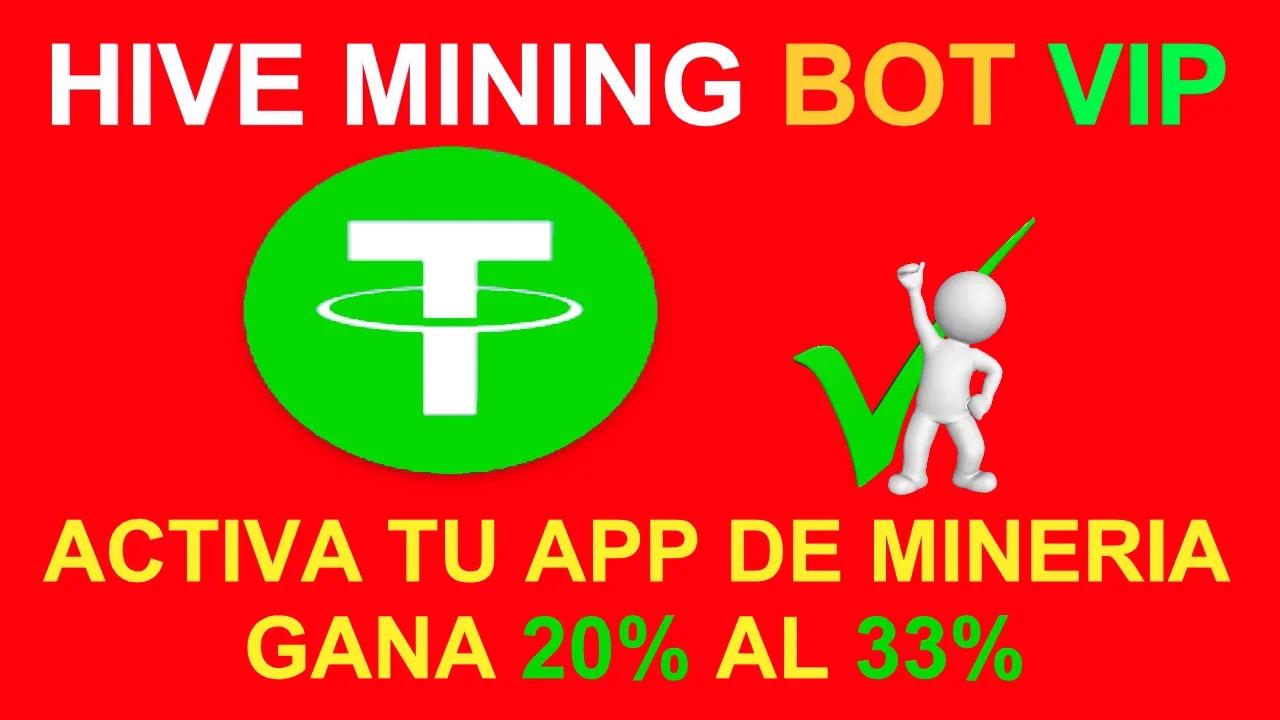 HIVE MINING BOT APP ACTIVA TU VIP Y GANA DEL 20% AL 33% CADA DIA SIN ...