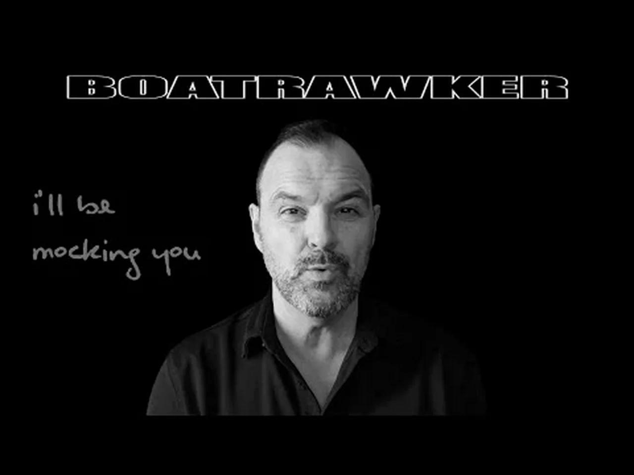 I'll Be Mocking You by Boatrawker