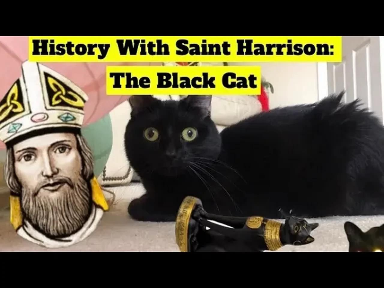 History With Saint Harrison: The Black Cat