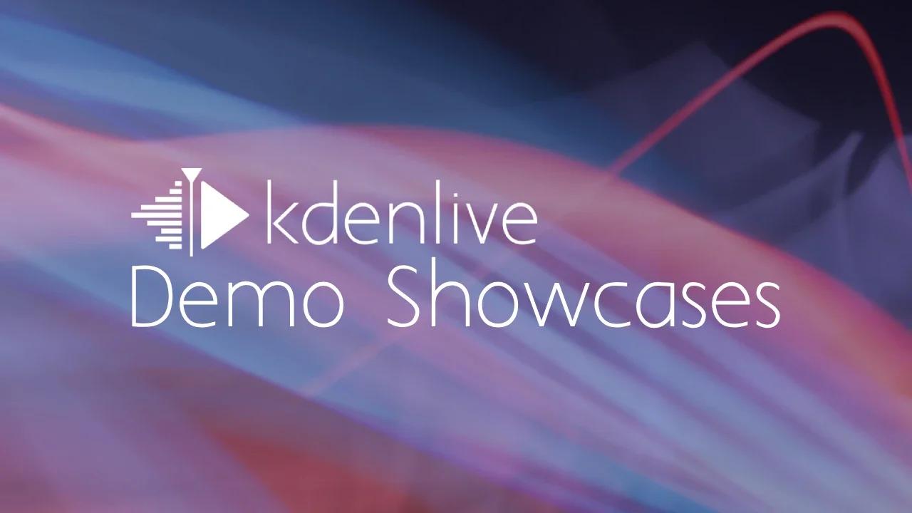 Kdenlive Demo Showcases
