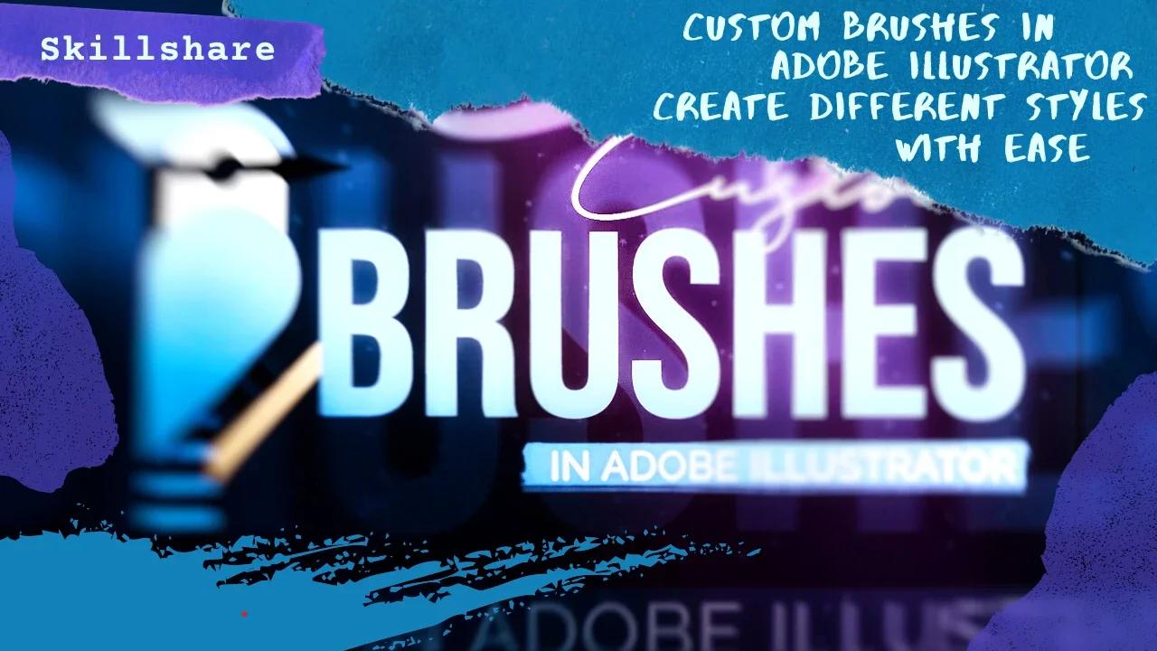 Skillshare Custom Brushes In Adobe Illustrator Create Different