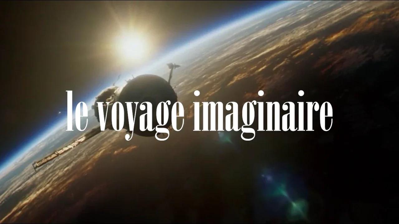 Le voyage imaginaire - Bande Annonce