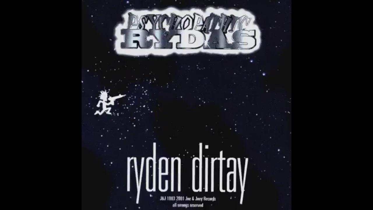 psychopathic rydas - ryden dirtay