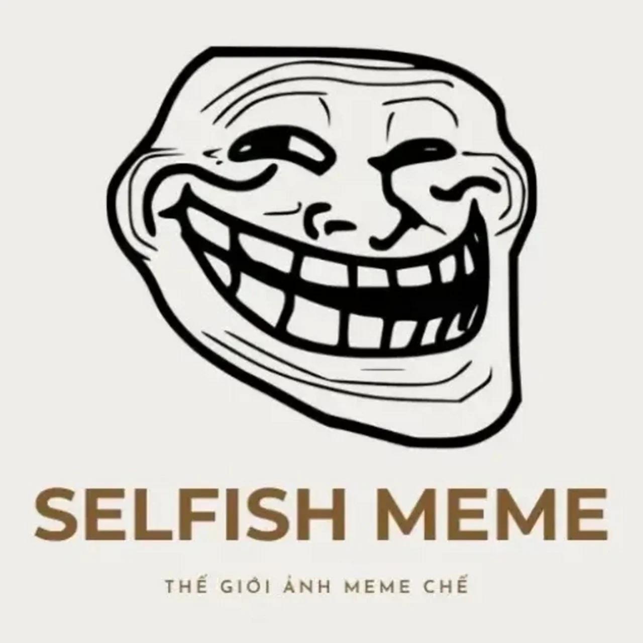 Selfish Meme