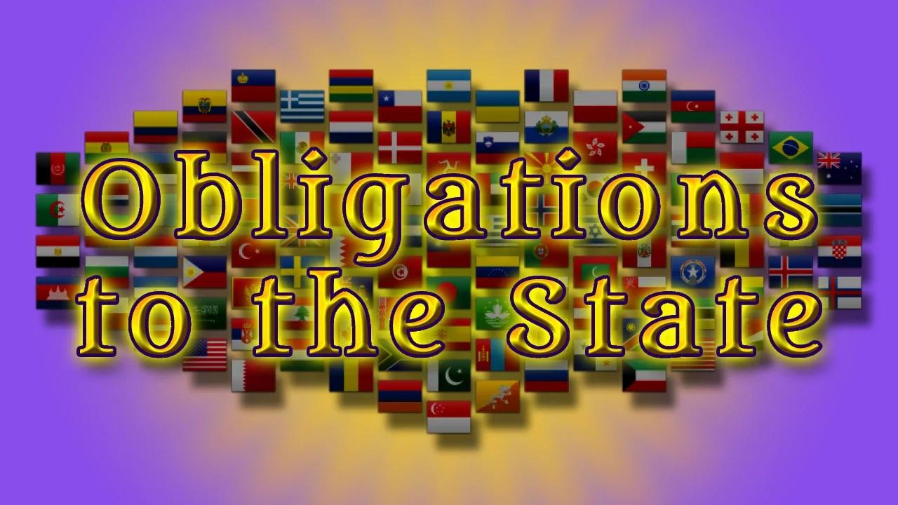 Obligations to the State – What are Mine? What are Yours?