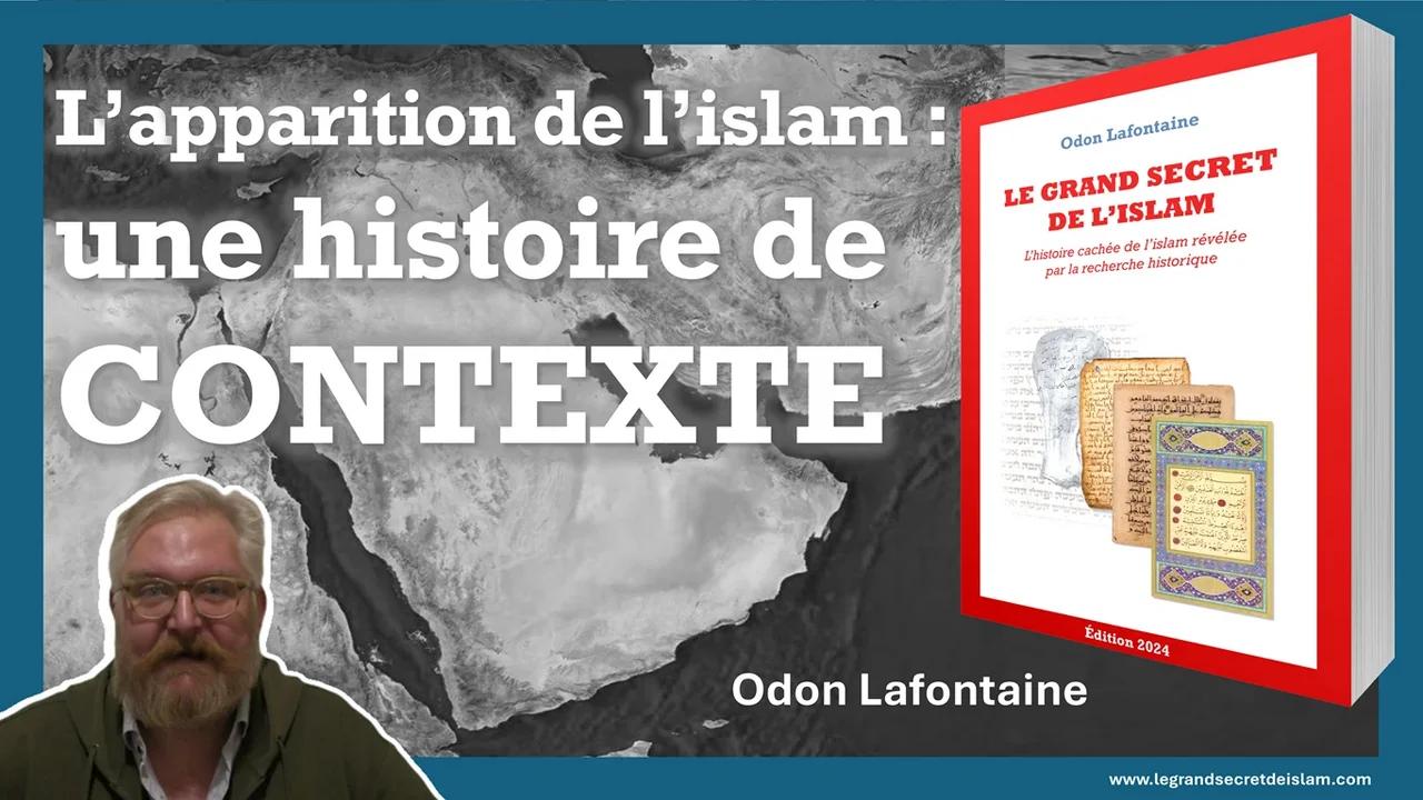 L'islam ? Une histoire de contexte - Odon Lafontaine