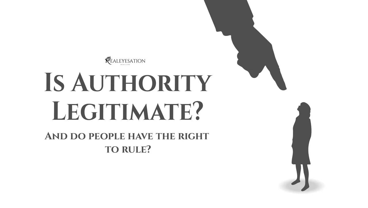 Is Authority Legitimate And Do People Have The Right To Rule