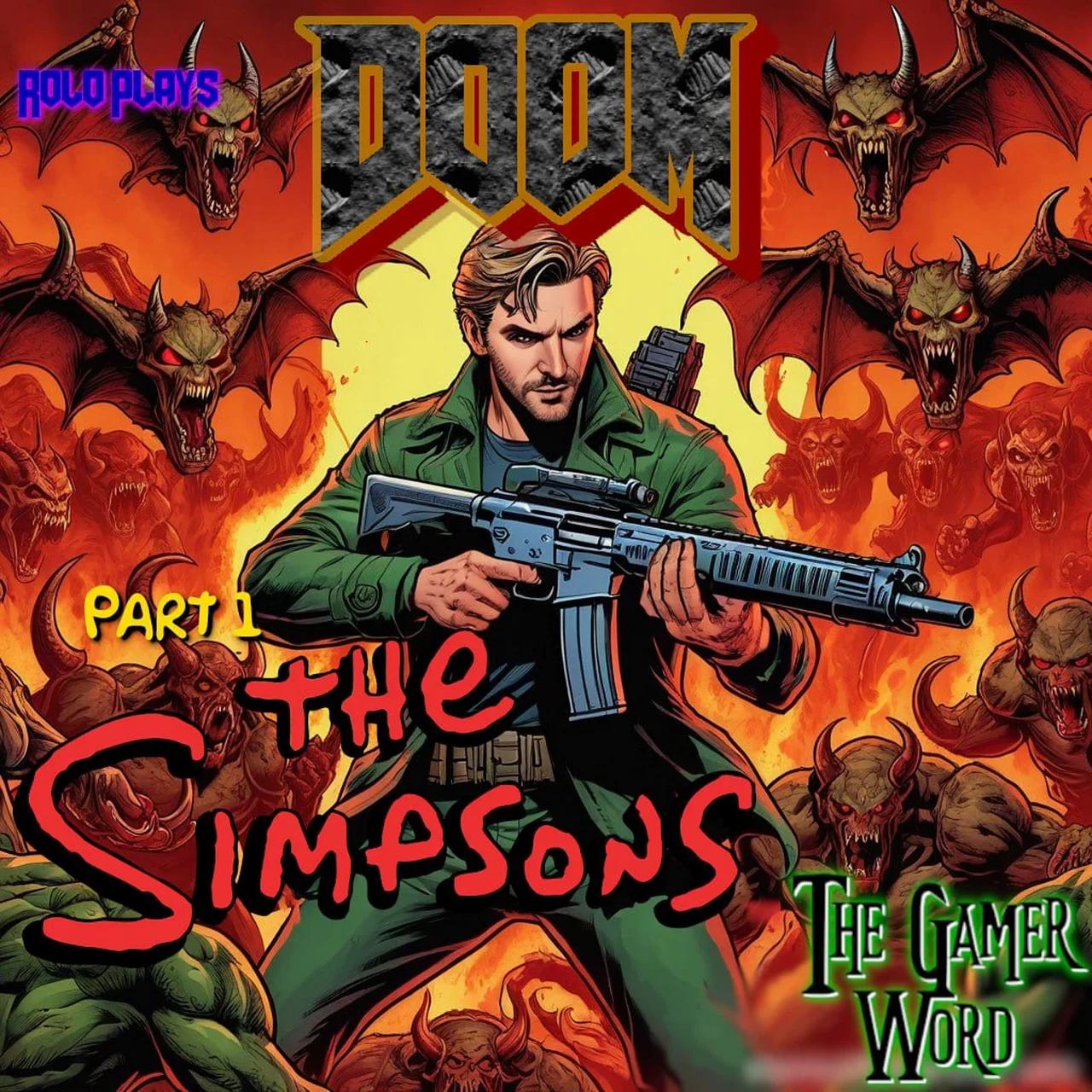Rolo Long Plays: Doom Episode 2 Simpsons Edition