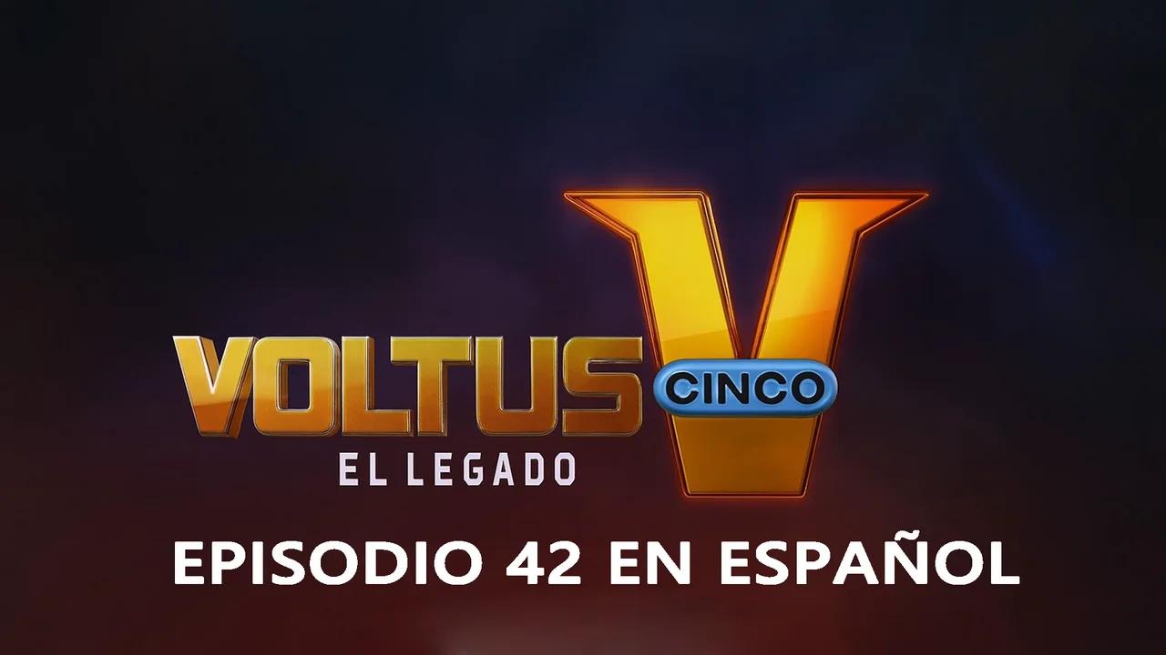 Voltus Cinco El Legado. Episodio 42 - Zardoz y Voltus V