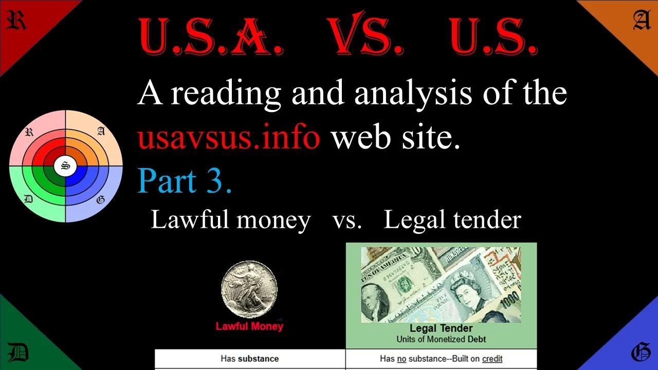 🔵🟠USA vs. US #3 🥇Lawful Money vs. 💲Legal tender. You must chose your side!