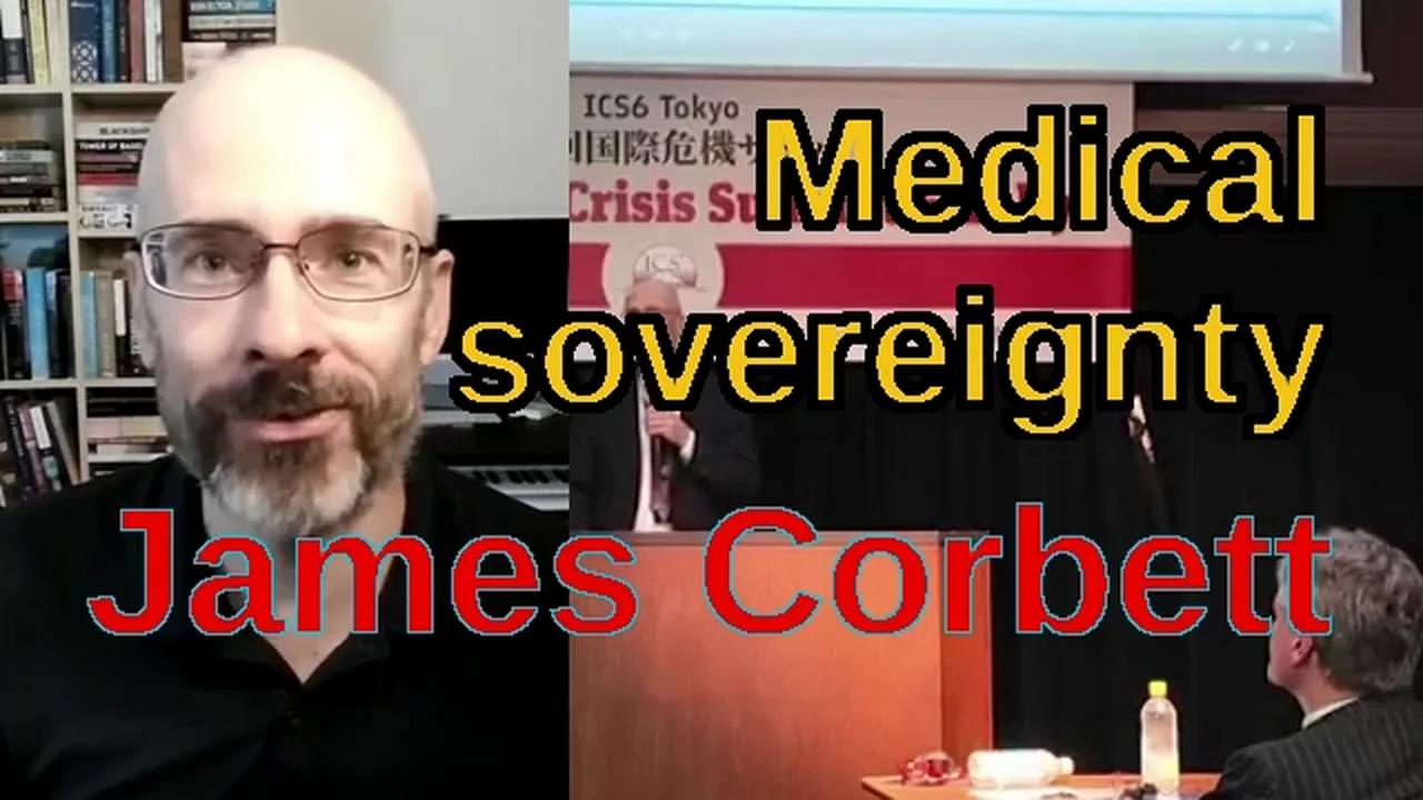 James Corbett on Replicon & Medical Sovereignty