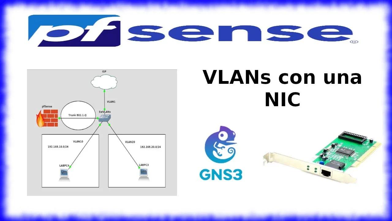 Configurar VLANs con un SOLO NIC con pfSense 2.5.1 y GNS3