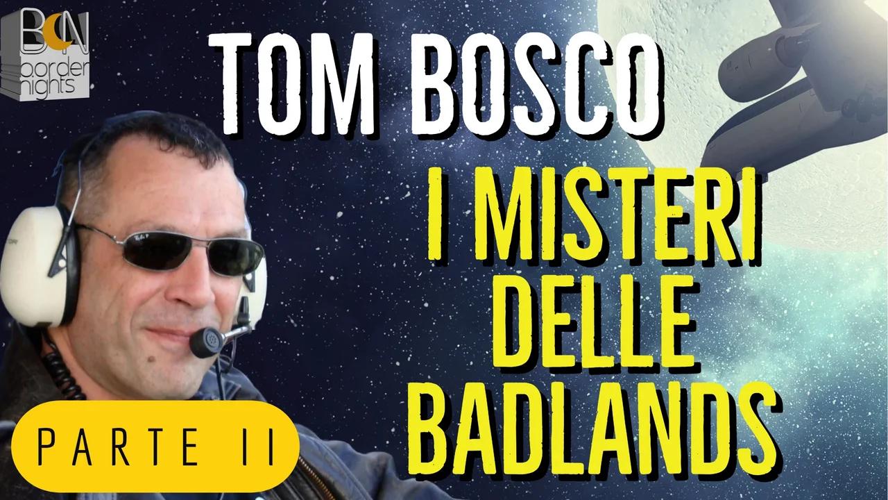 I MISTERI DELLE BADLANDS - Parte II - TOM BOSCO