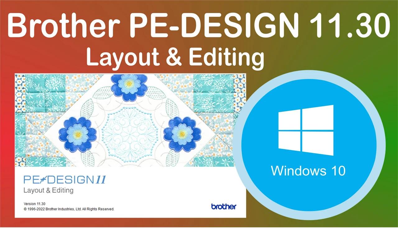Brother PE-DESIGN 11.30 Layout & Editing for Windows 10 in Imdad Tech