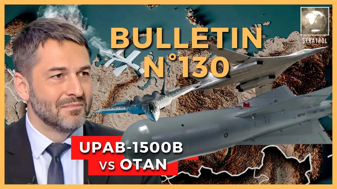 Bulletin N°130. UPAB-1500B vs OTAN, Fouquier-Tanguy, Li Shangfu à Moscou. 21.04.2023.