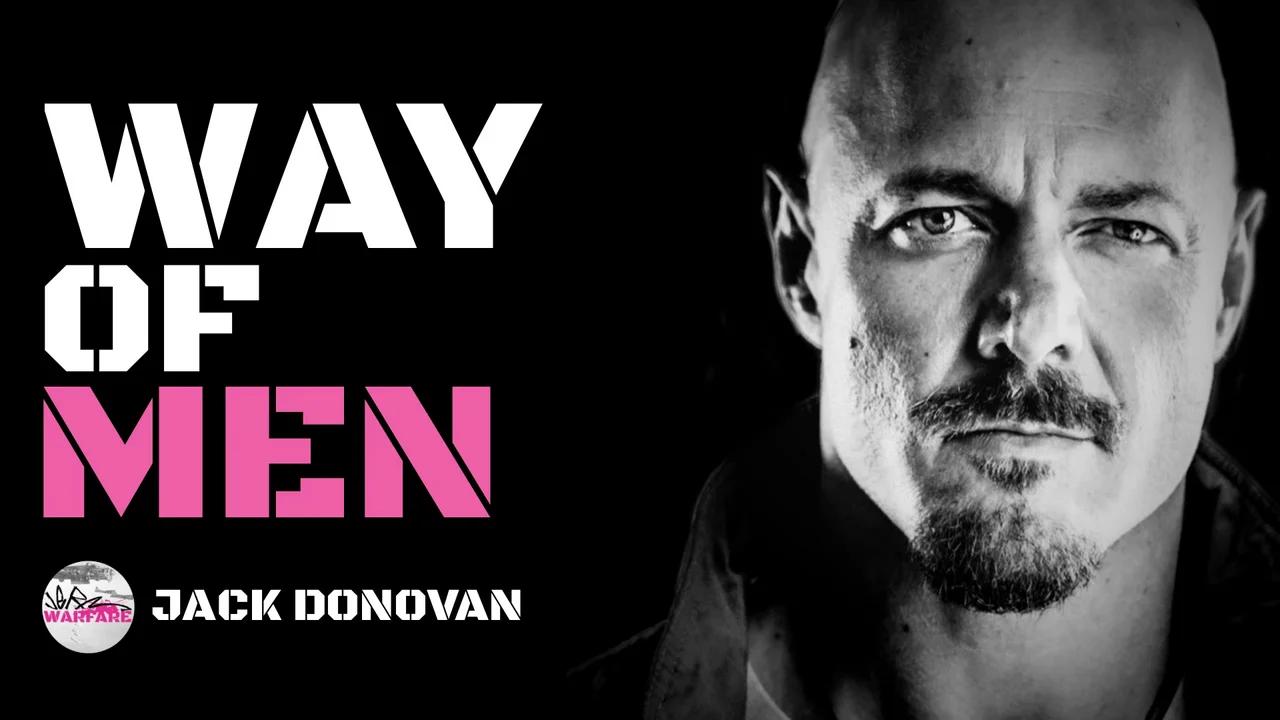 Jack Donovan on the way of men