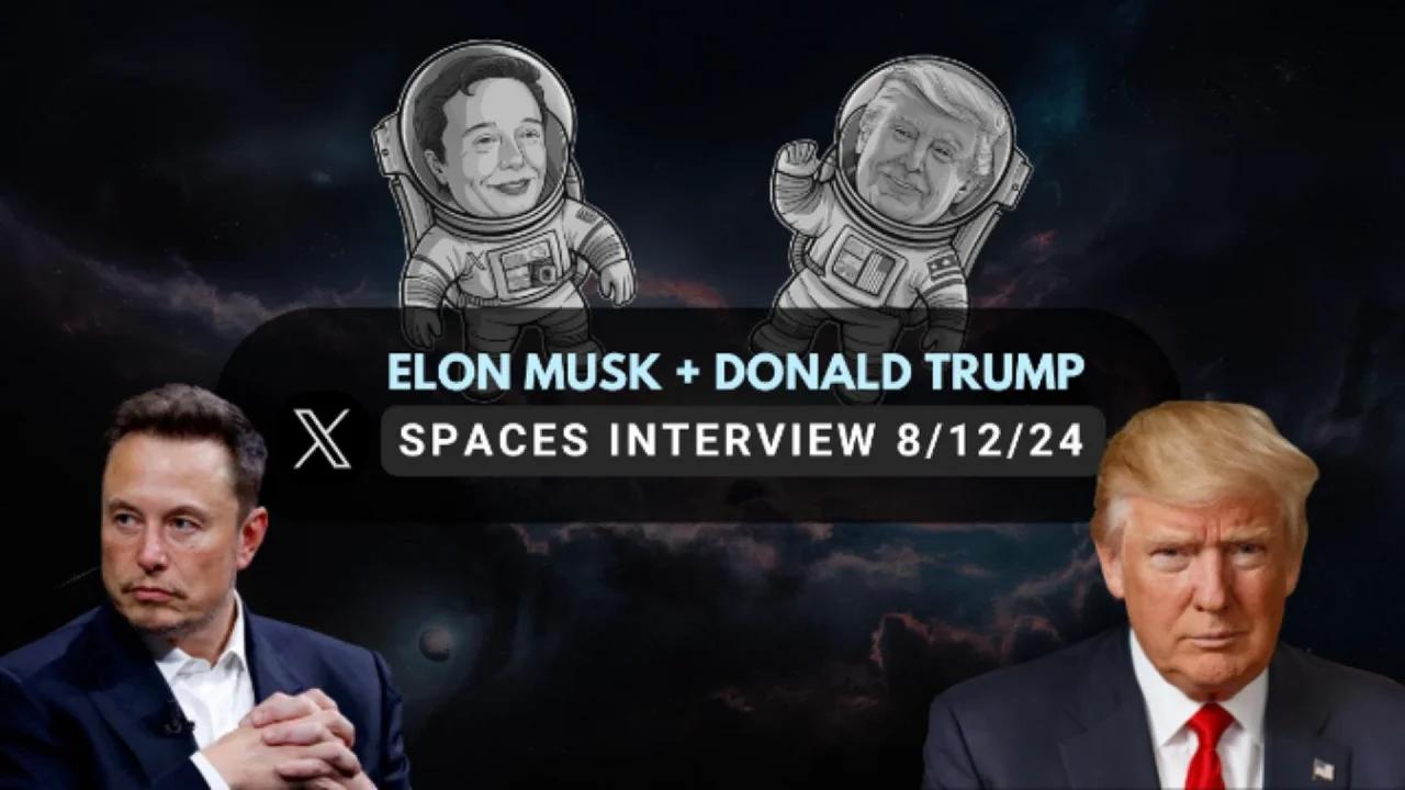 Elon Musk + Donald Trump - X SPACES INTERVIEW 8.12.24 - COMP