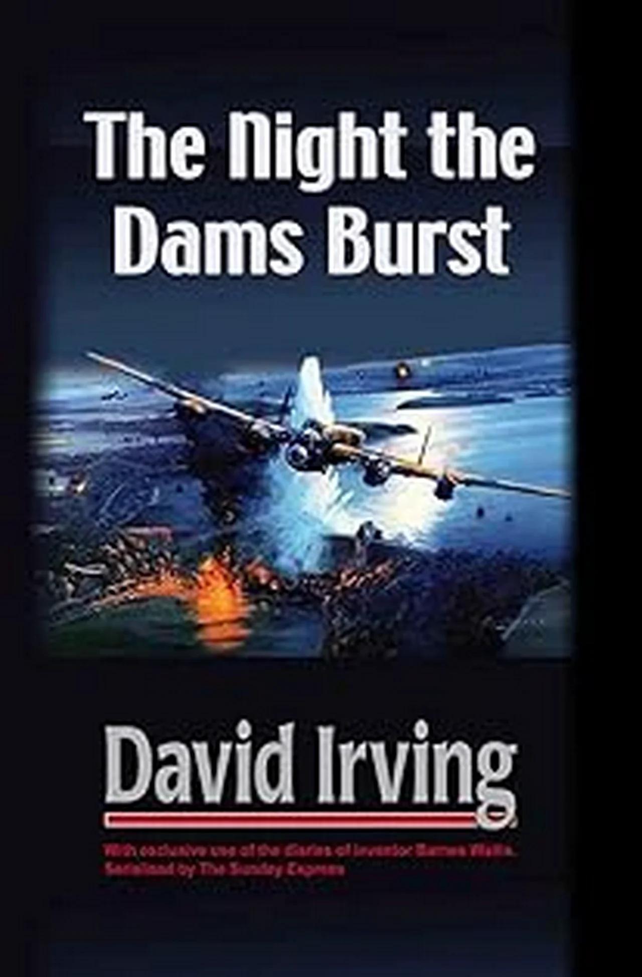 The Night the Dams Burst by David Irving