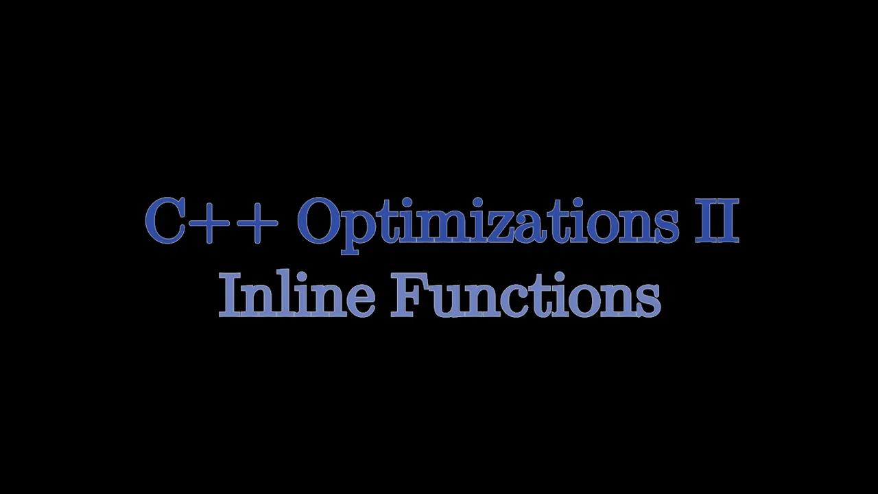 C++ Optimizations (Part II): Inline Functions