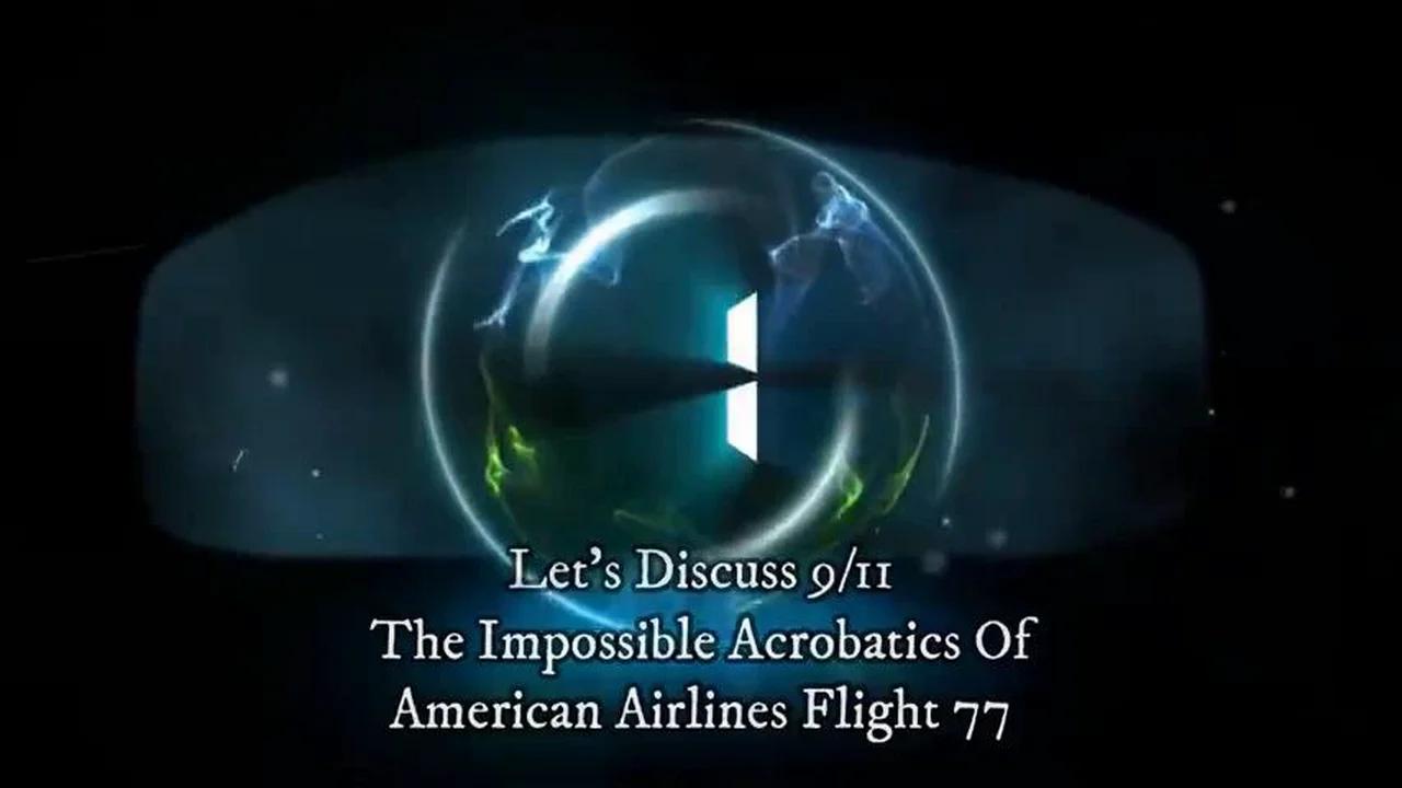 Let's Discuss 9/11~The Impossible Acrobatics Of American Airlines Flight 77