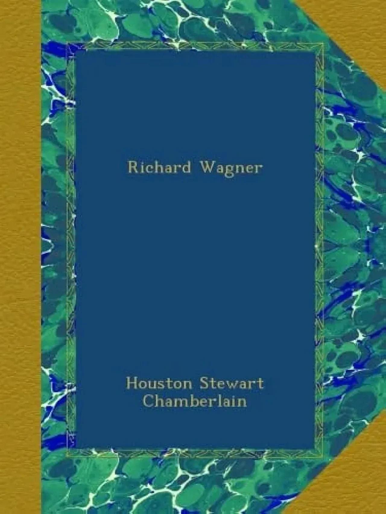 Richard Wagner by Houston Stewart Chamberlain (1895)