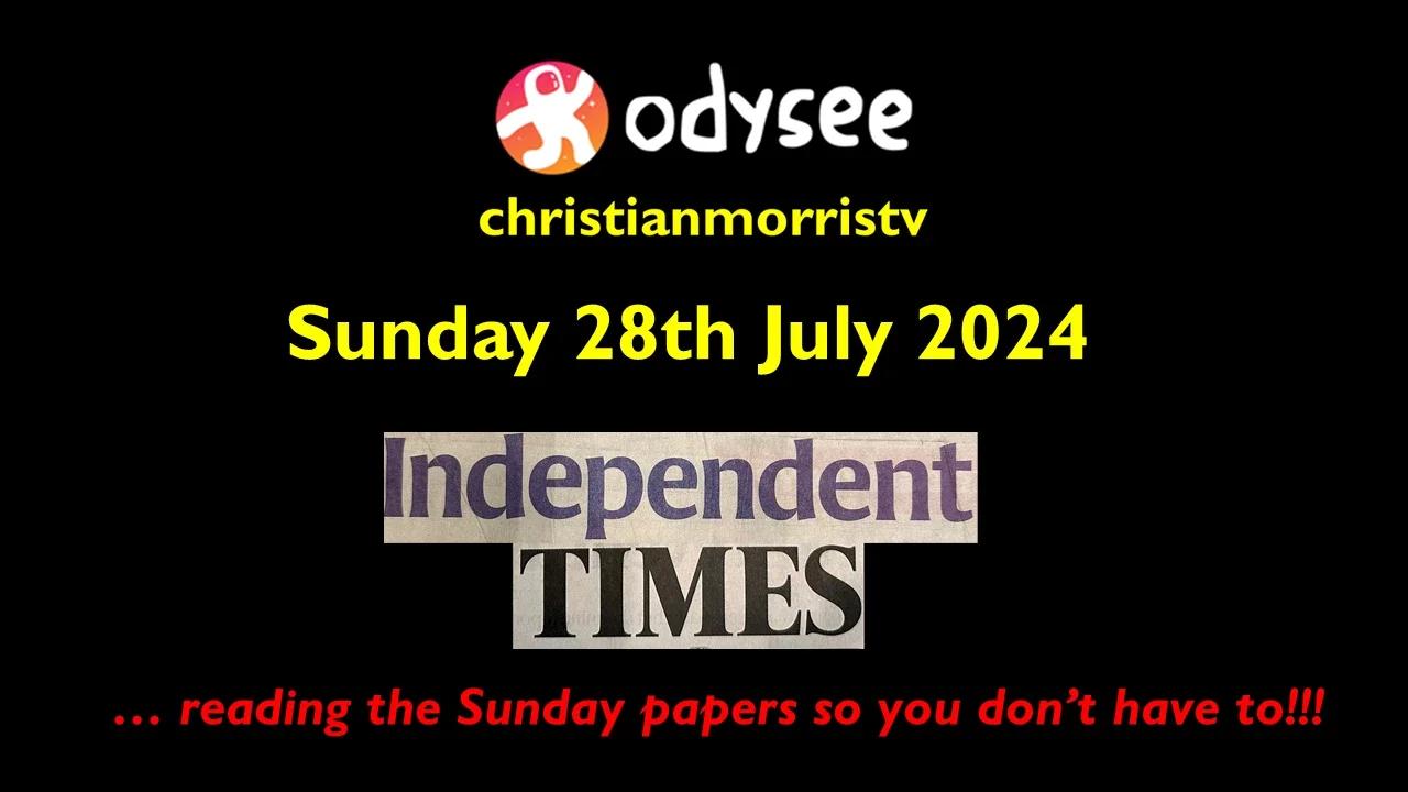 INDEPENDENT TIMES 28TH JULY 2024