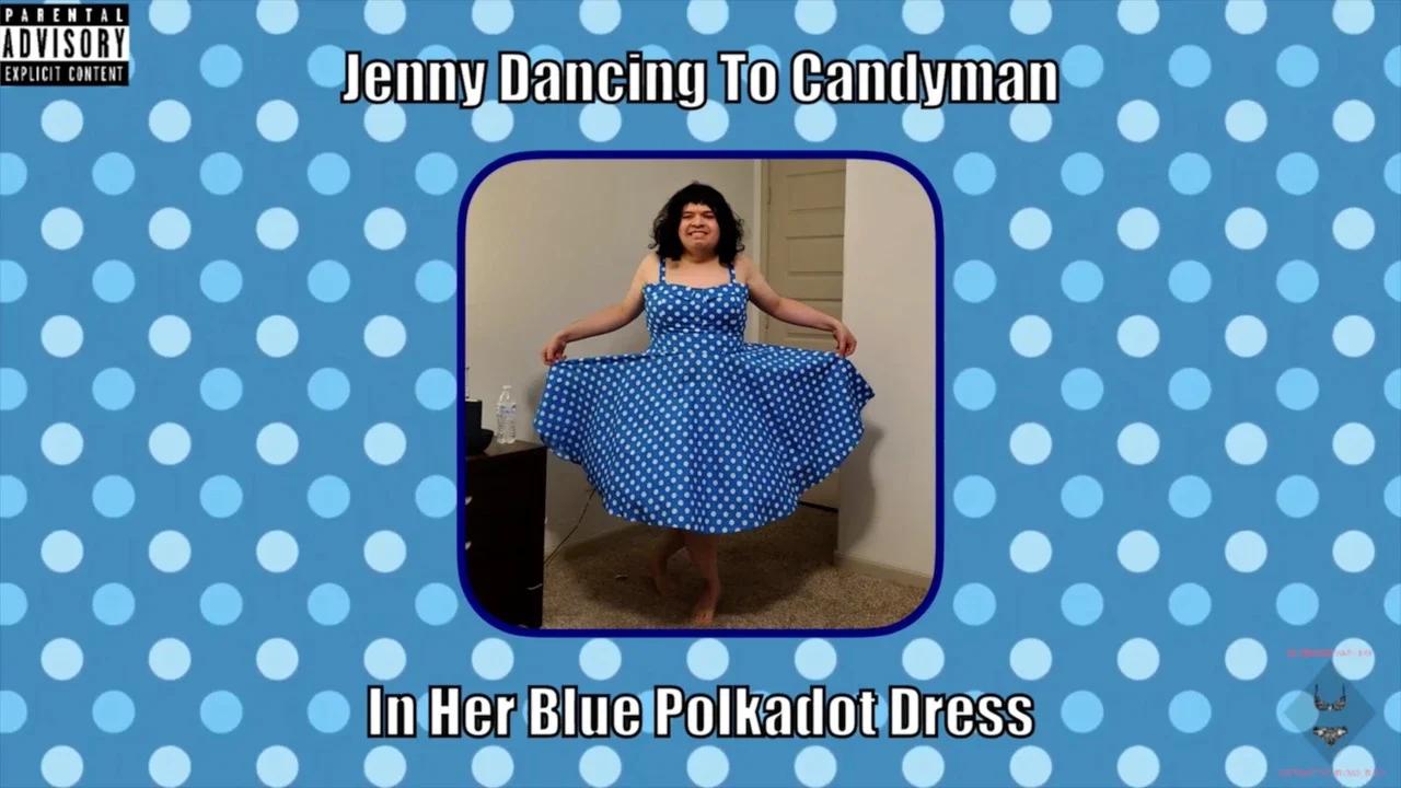 Jenny Dancing To Candyman In Her Blue Polkadot Dress