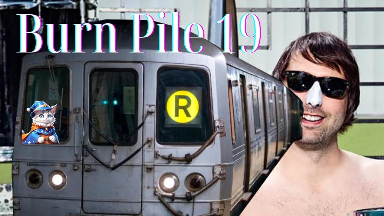 "R" Train | Burn Pile 19