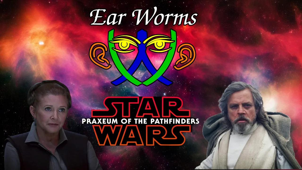 Ear Worms 045 - A Discussion of Praxeum of the Pathfinders Chapters 1-5 ...