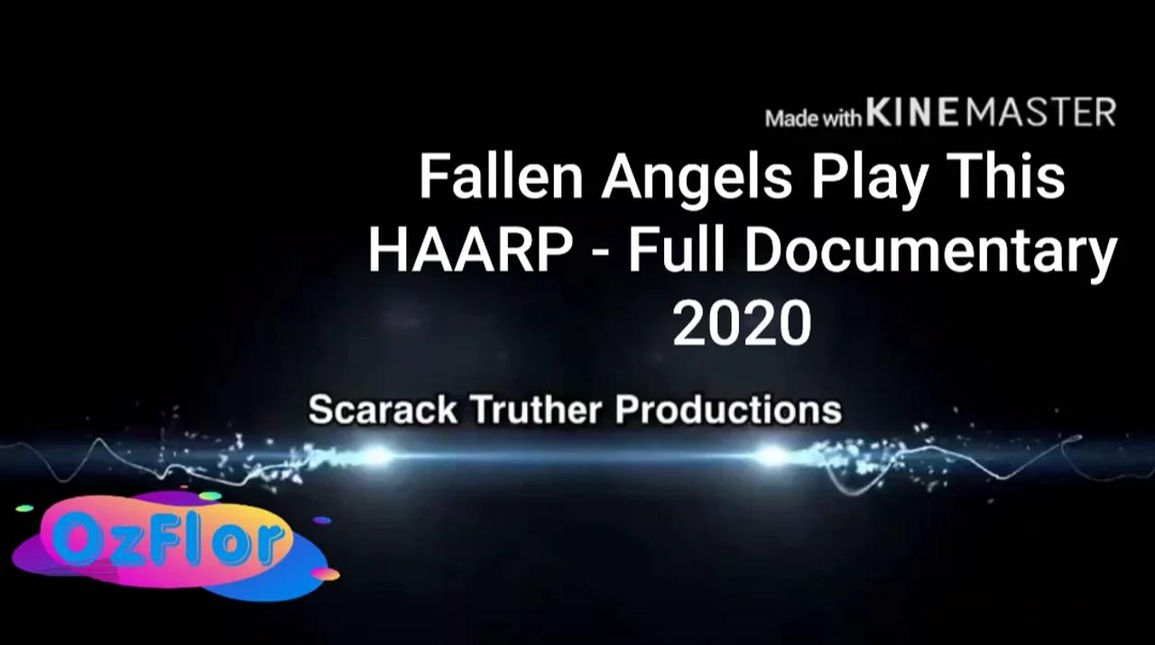 Fallen Angels Play This HAARP - Full Documentary 2020