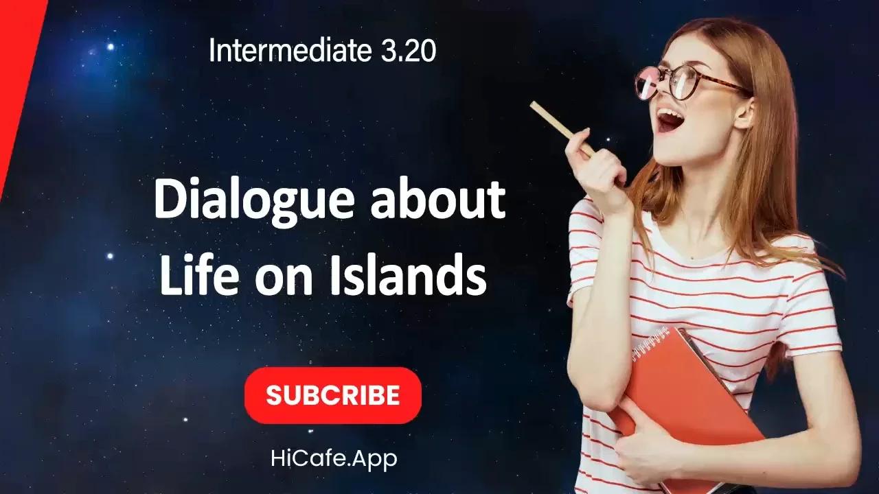 Listen to Conversation about Life on Islands in English