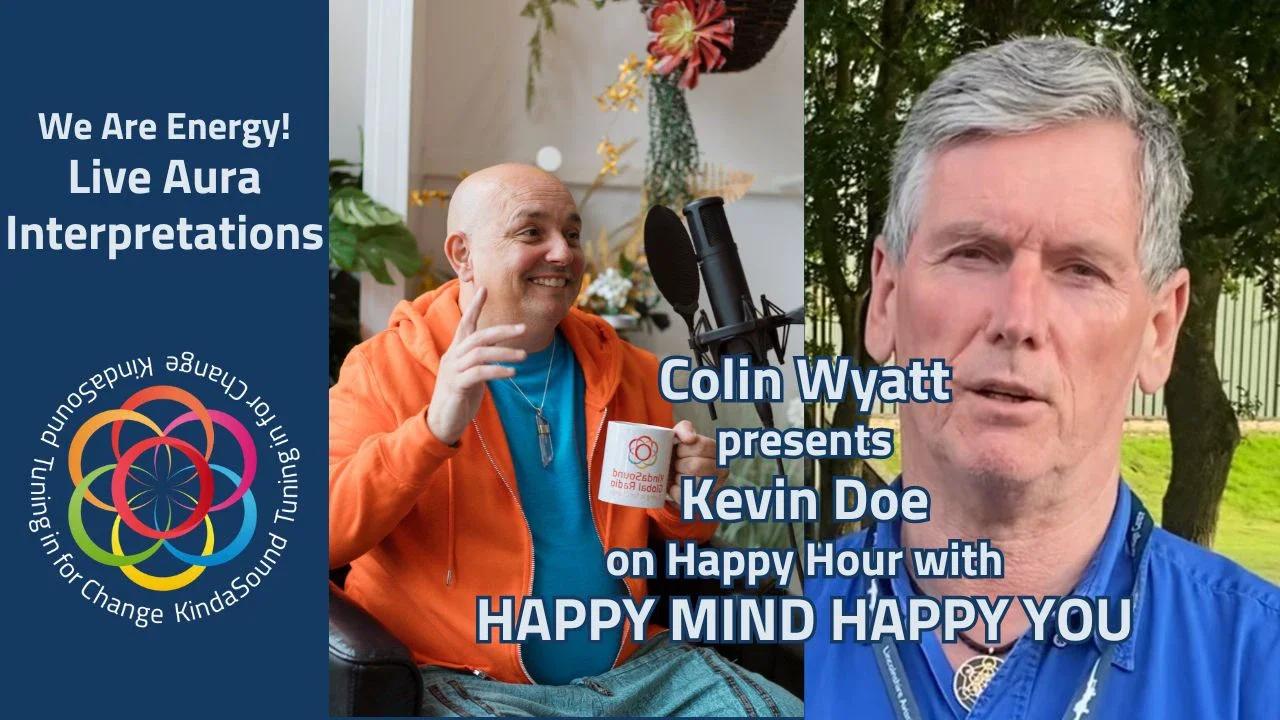 We Are Energy: Live Aura Interpretations | Kevin Doe on Happy Mind ...
