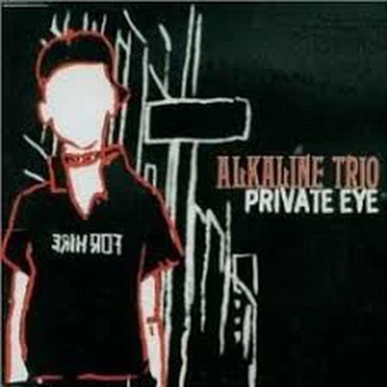 Alkaline Trio “Private Eye”