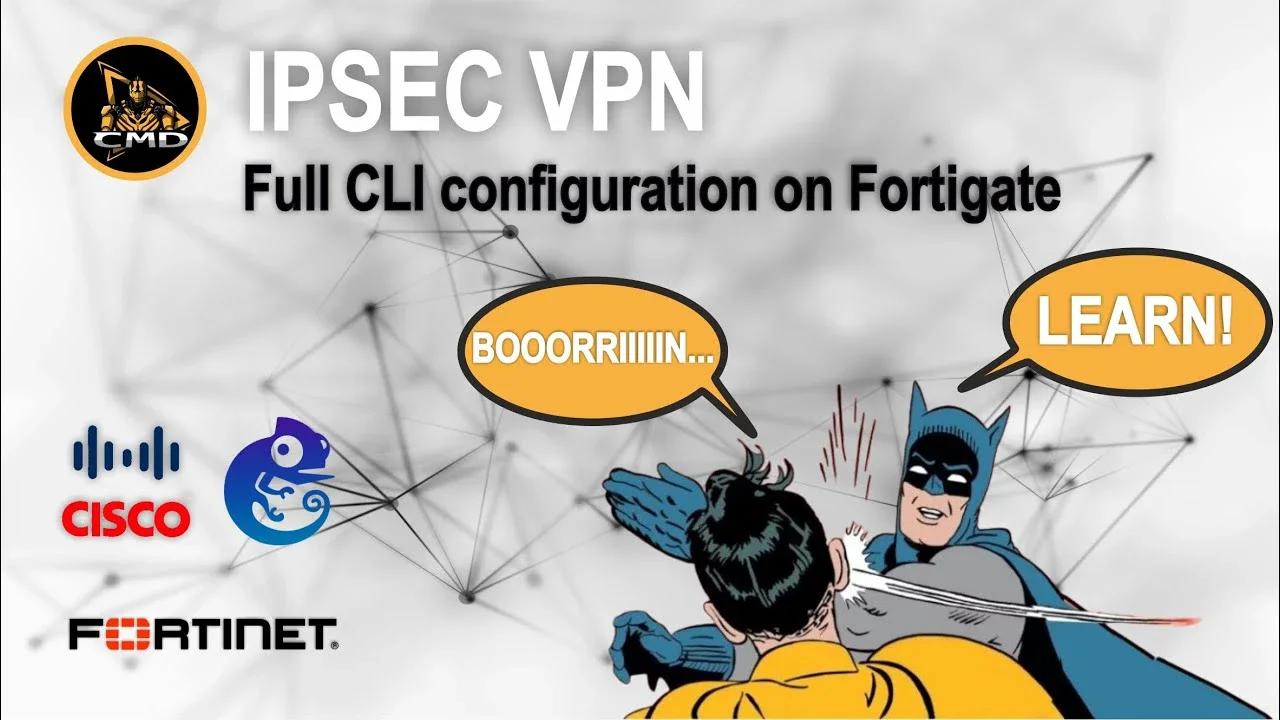 IPSEC VPN Full CLI Configuration on Fortigate - Build your LAB Pt. 16