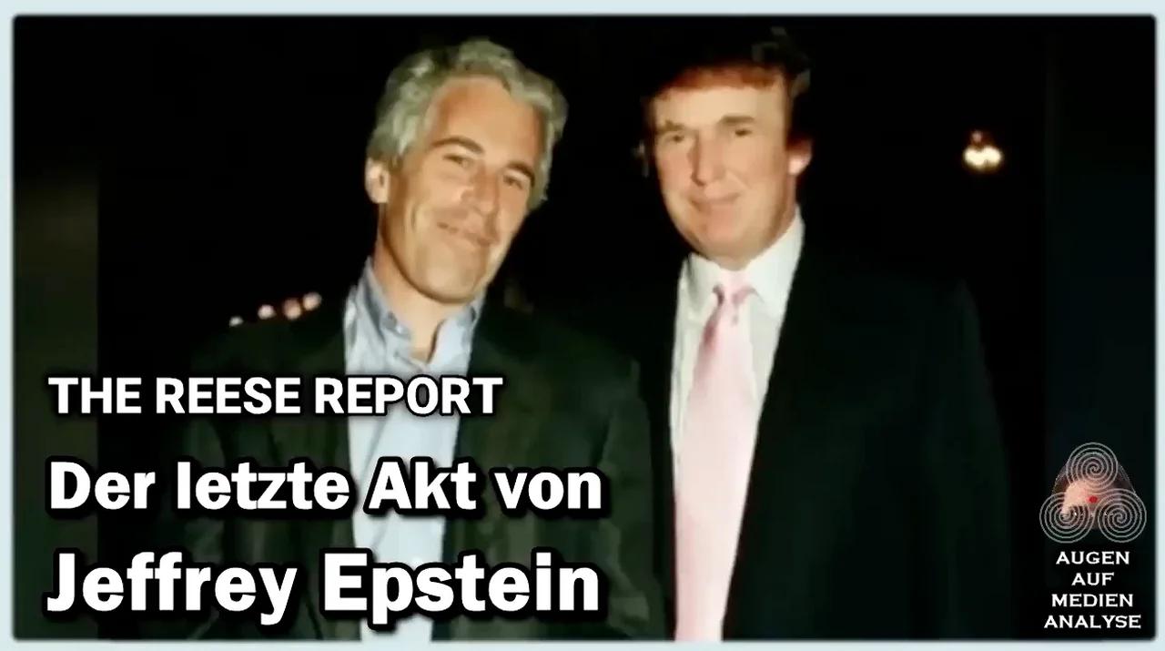 Der letzte Akt von JEFFREY EPSTEIN The Reese Report - Deutsch