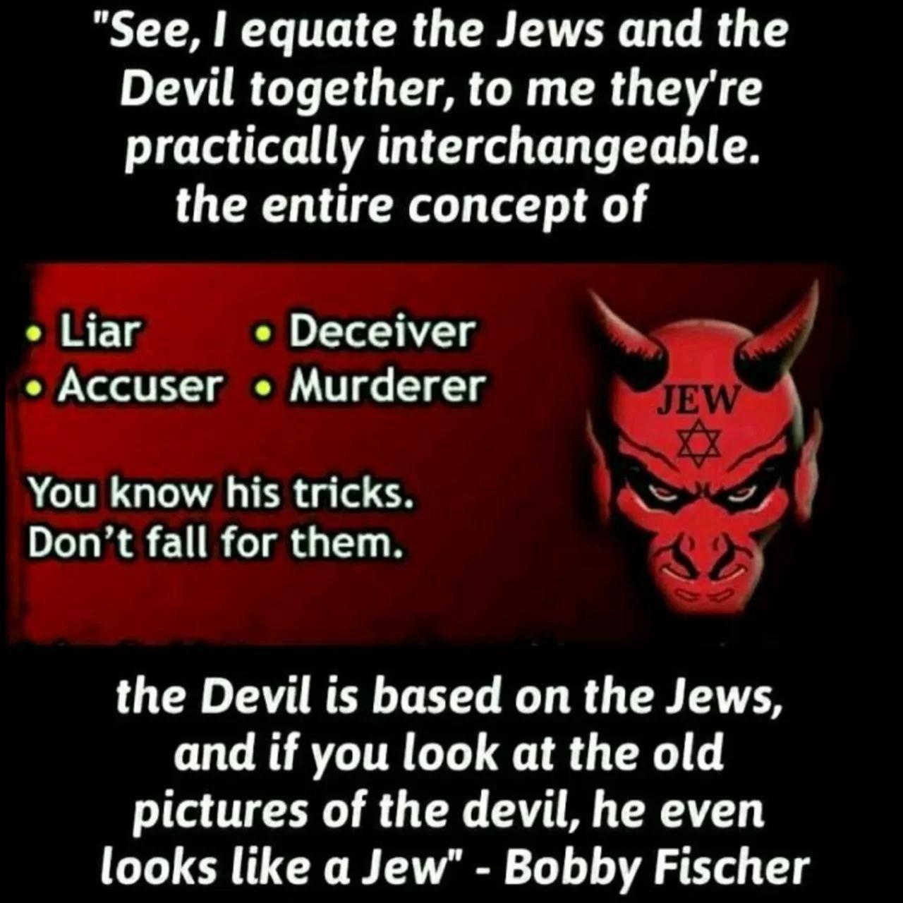 Equate Jews & the Devil Same - Bobby Fischer