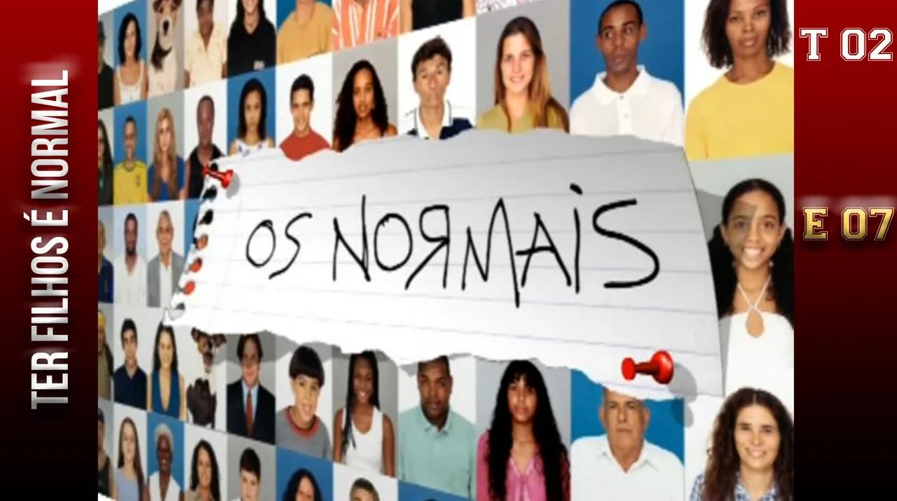 HUMOR - BRASIL - Os Normais - T02 E07 - Ter Filhos é Normal - HD