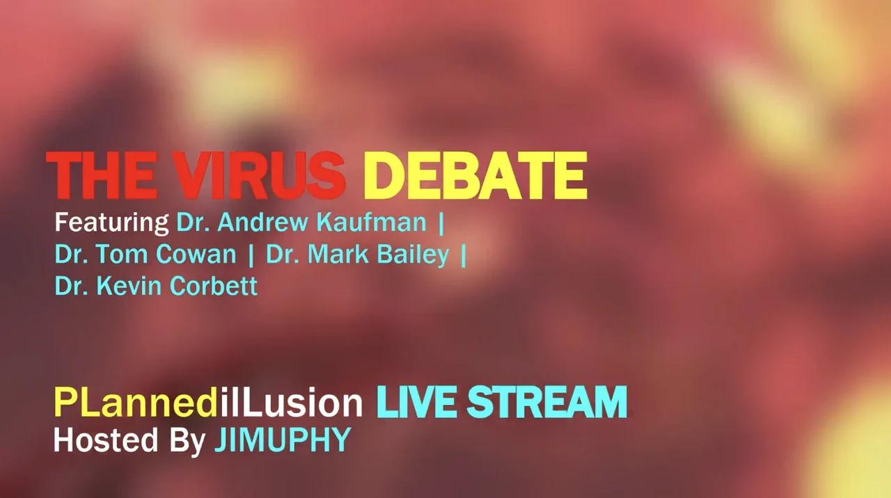 PlannedilLusion - Settling The Virus Debate - Dr.Andrew Kaufman, Dr.Tom ...