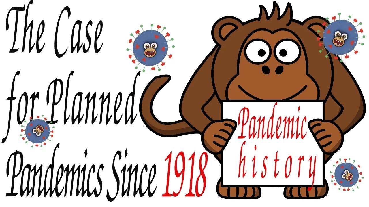 Pandemic history: The Case for Planned Pandemics Since 1918