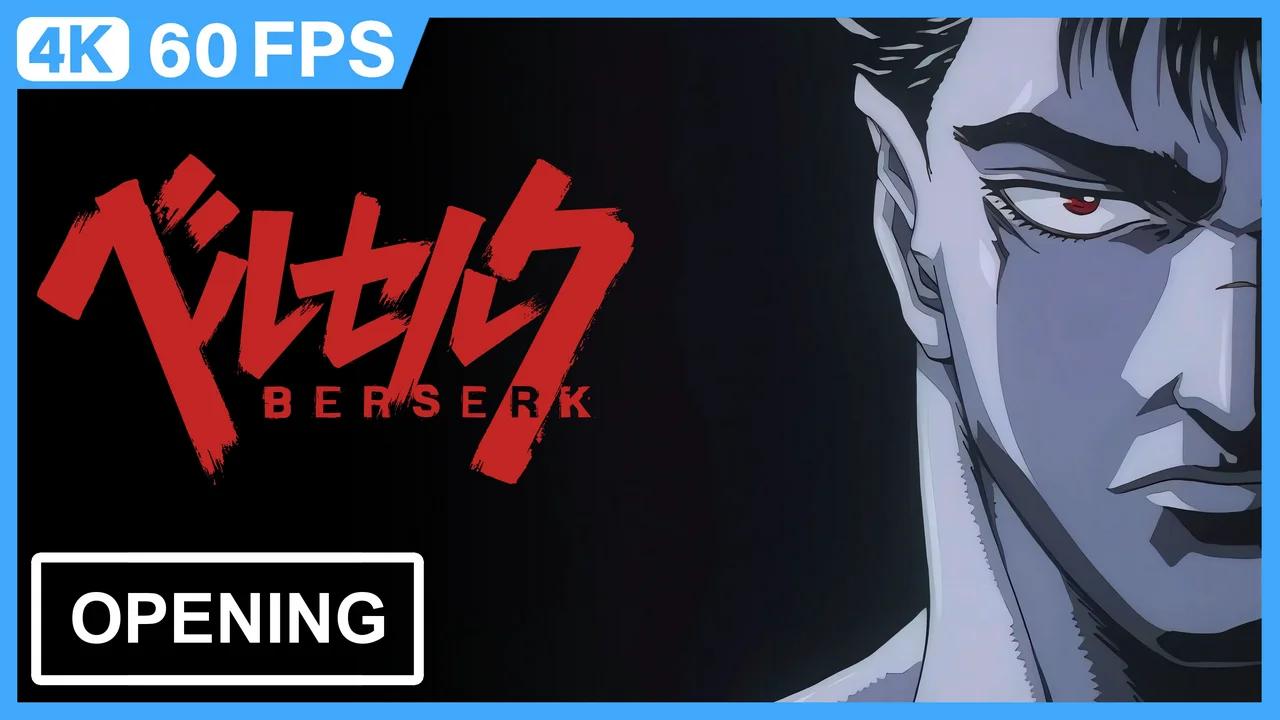 Berserk Opening | Creditless | 4K 60FPS Remastered