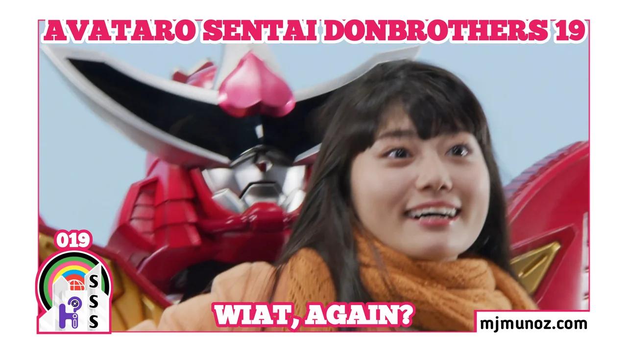 Wait, Again? - Avataro Sentai Donbrothers 19 Analysis |SSS 019