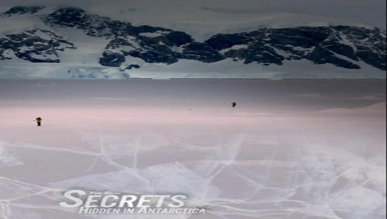 The Real Secrets Hidden In Antarctica... Revealed (2017)