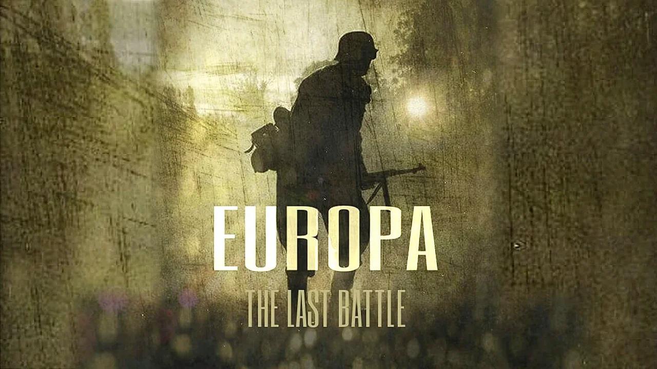 Europa - The Last Battle (2017) - Documentary