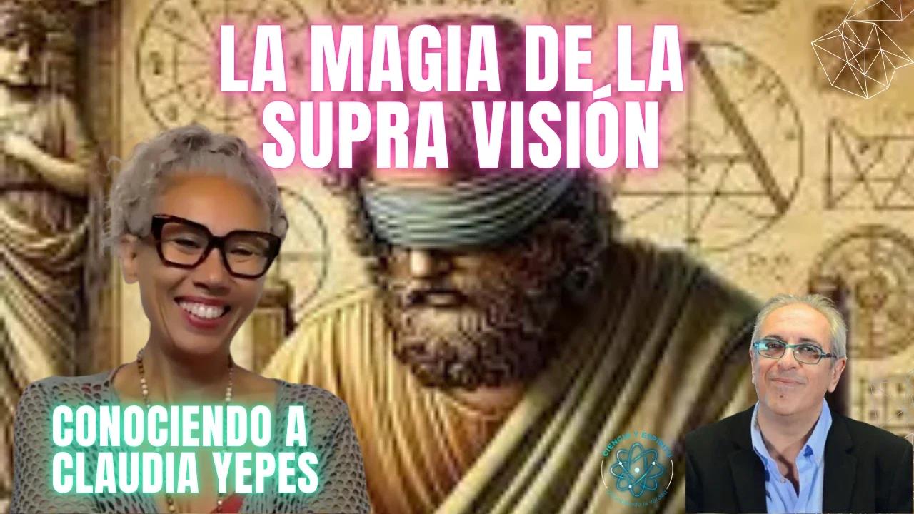 Conociendo a Claudia Yepes: La magia de la Supra Visión 👁️🎶
