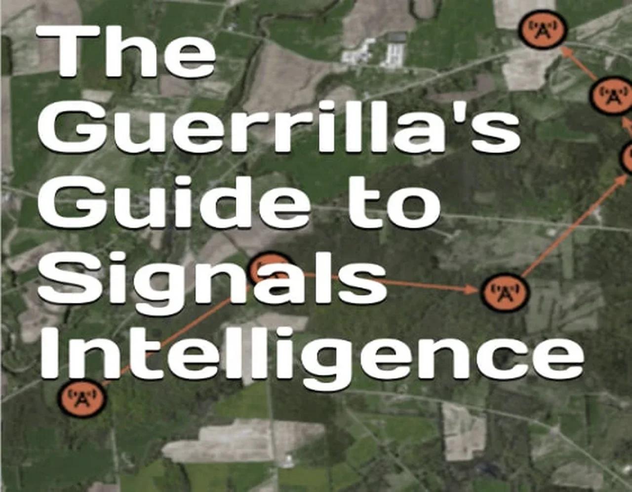 The Guerrilla's Guide to Signals Intelligence