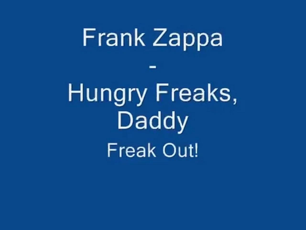 Frank Zappa “Hungry Freaks, Daddy”