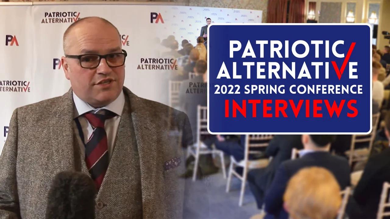 Interviews with our Attendees // Patriotic Alternative 2022 Spring ...