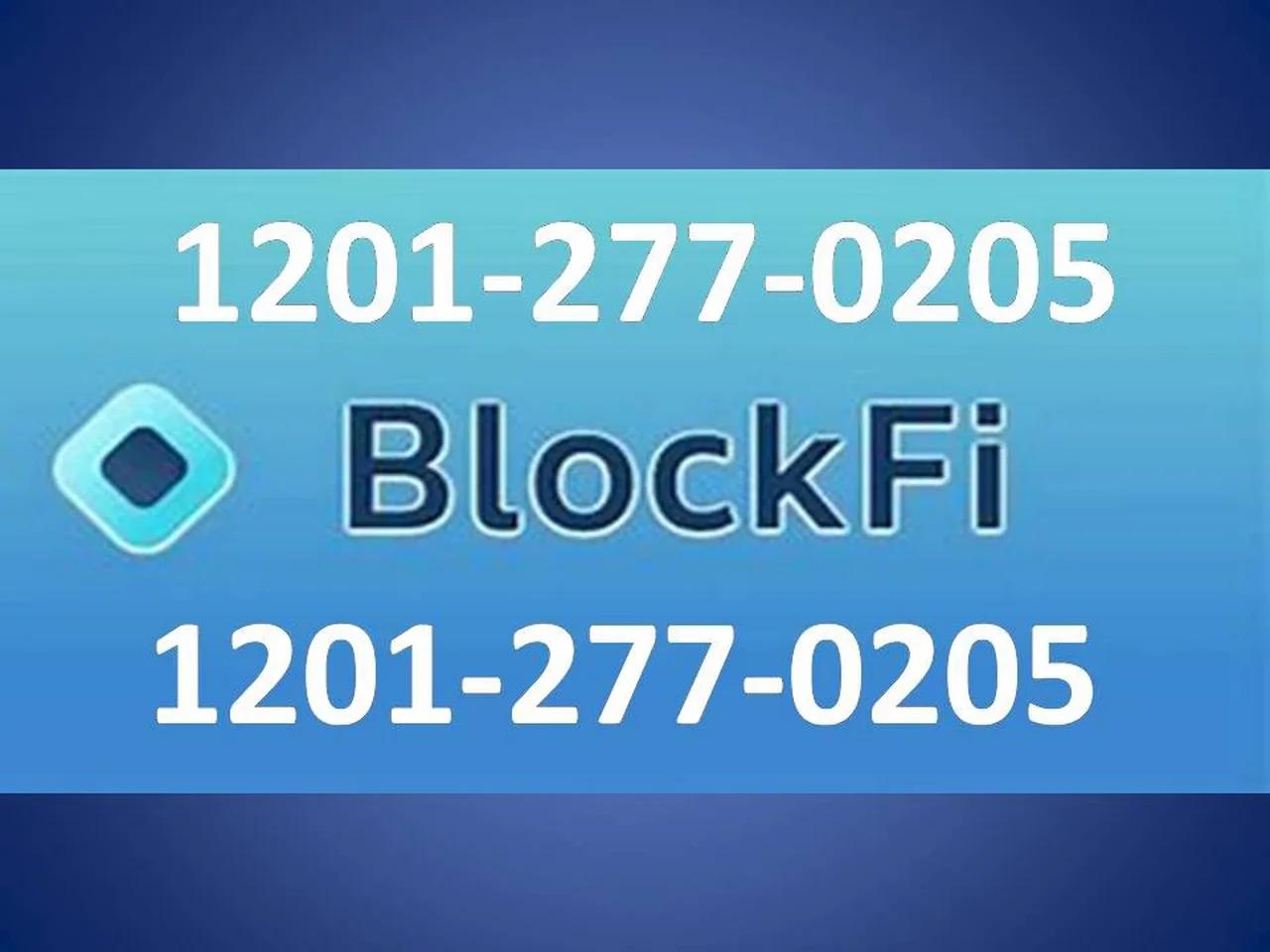 Blockfi login issue ☎️1201 ⇰ 277 ⇰ 0205 customer login & sign up problem