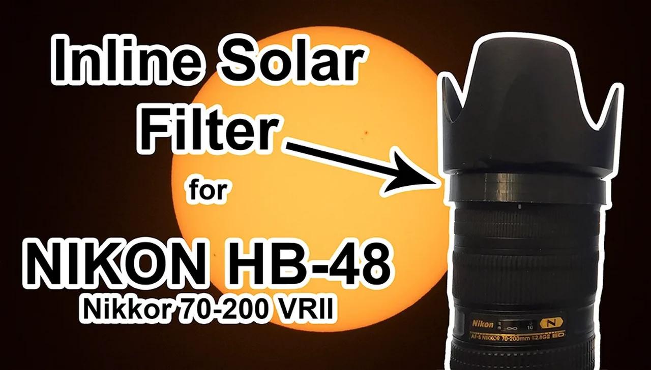 Inline Solar Filter for Nikon HB-48 Lens Hood and Mount